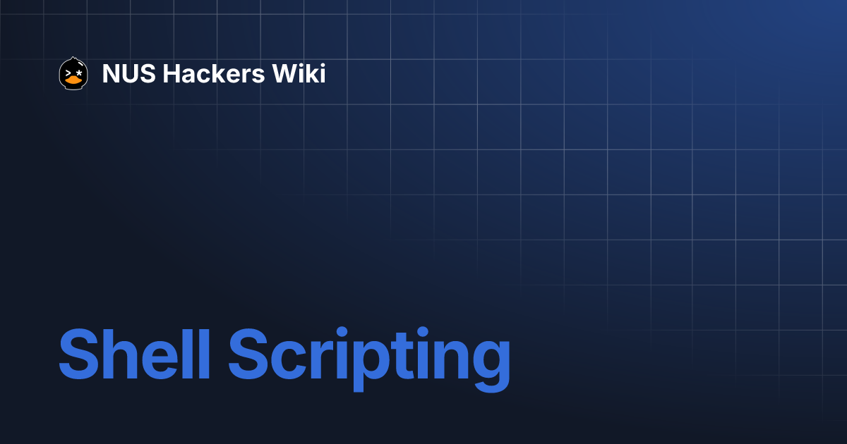 Shell Scripting | NUS Hackers Wiki