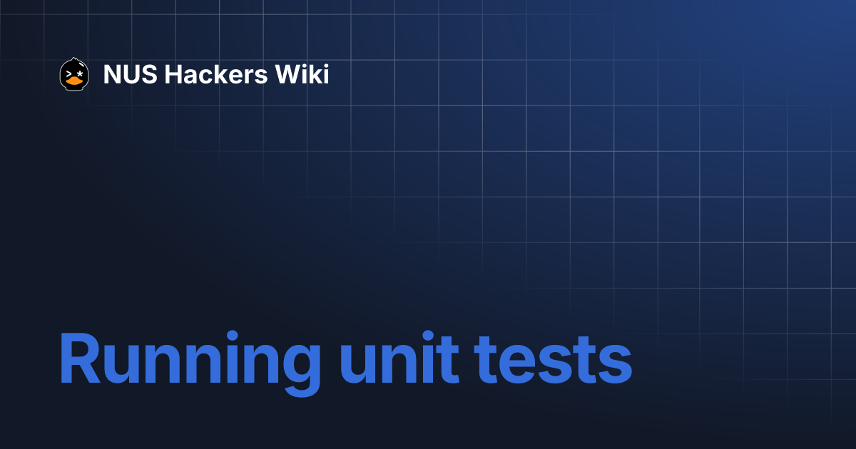 Running unit tests | NUS Hackers Wiki