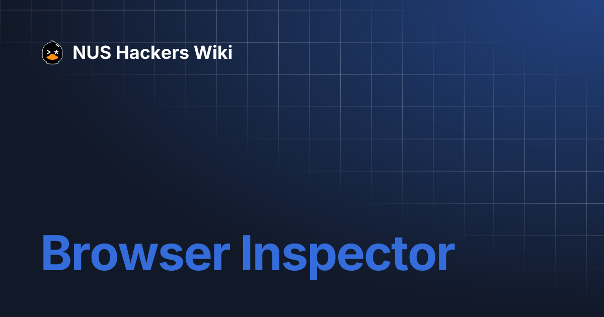 Browser Inspector | NUS Hackers Wiki