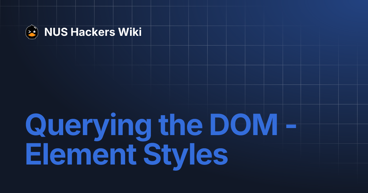 Querying the DOM - Element Styles | NUS Hackers Wiki