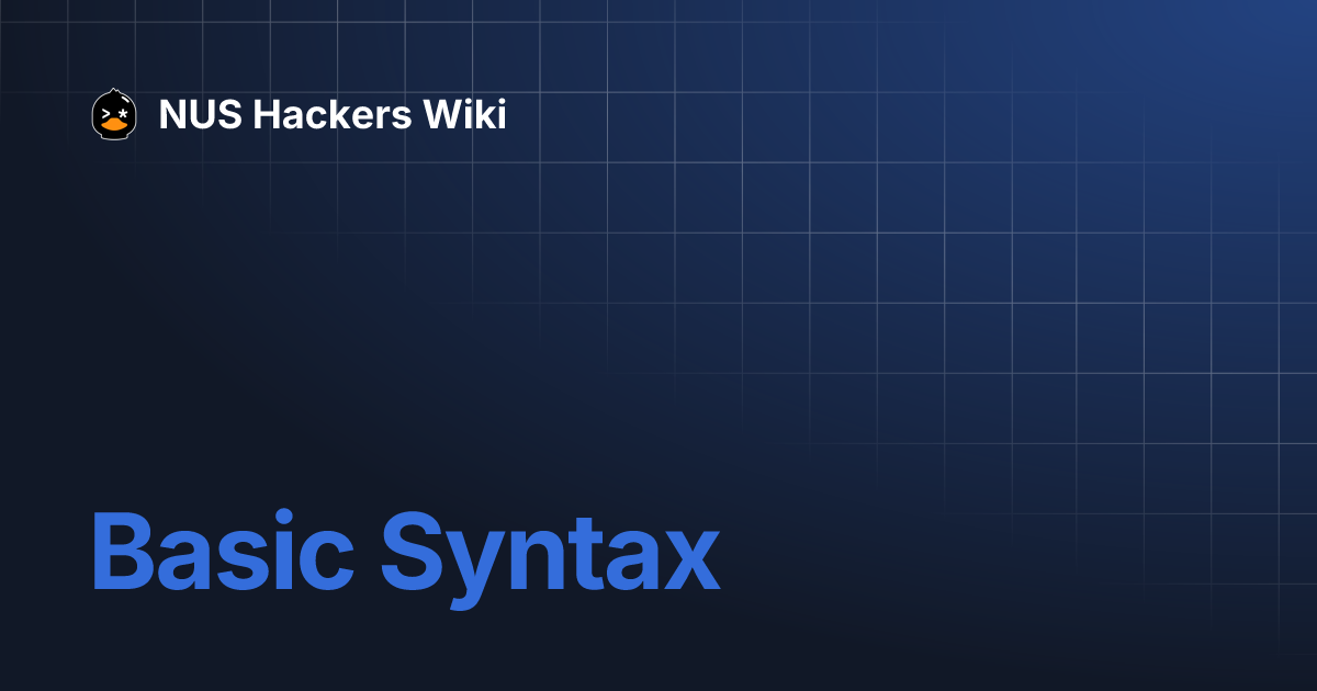 Basic Syntax | NUS Hackers Wiki